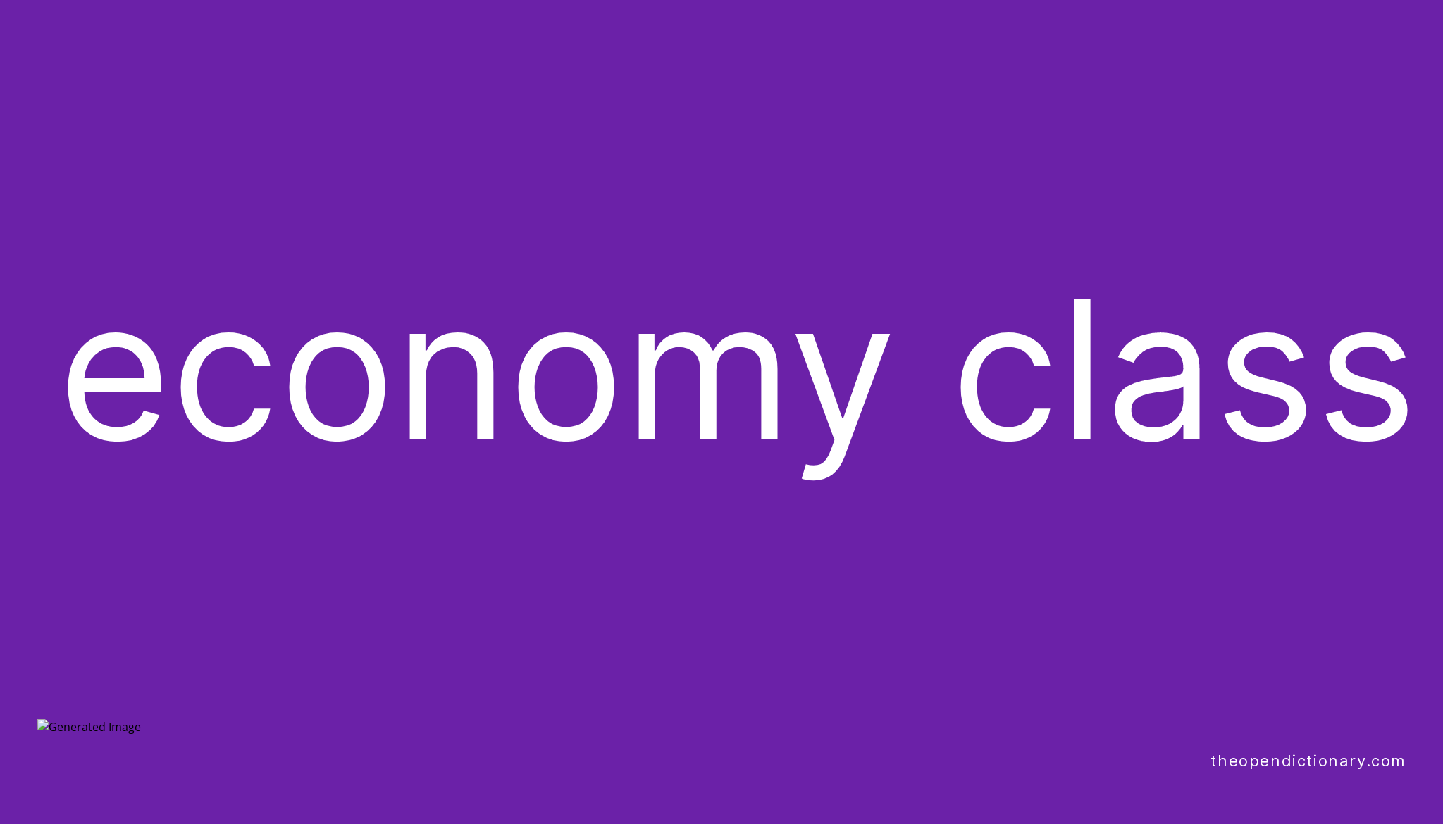 Economy Class Meaning Of Economy Class Definition Of Economy Class